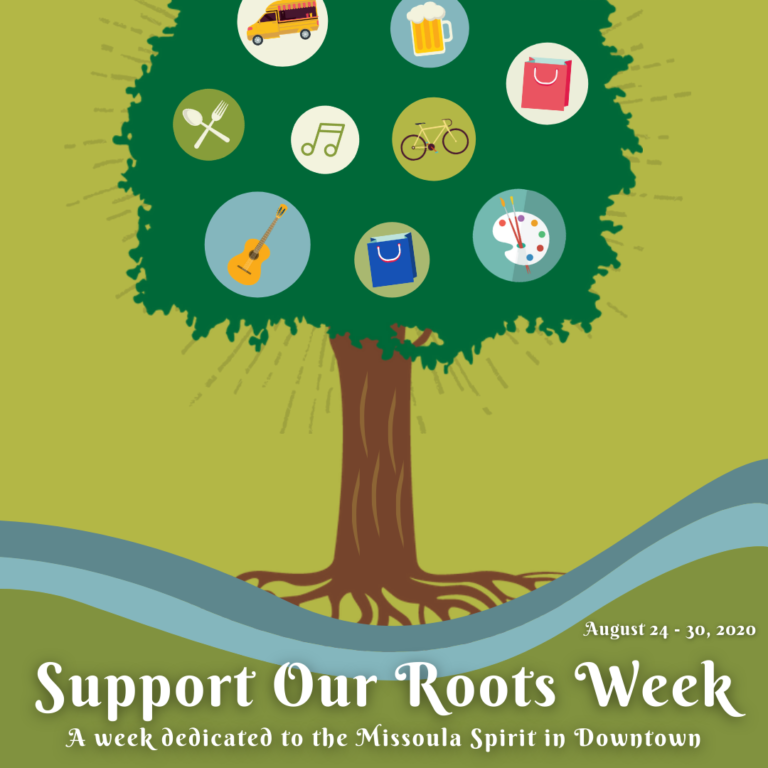 "Support Our Roots" Week - Downtown Missoula Partnership