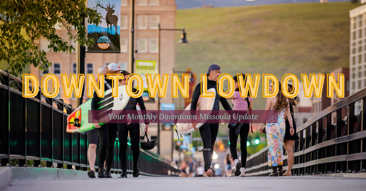 Downtown Lowdown - Downtown Missoula Partnership